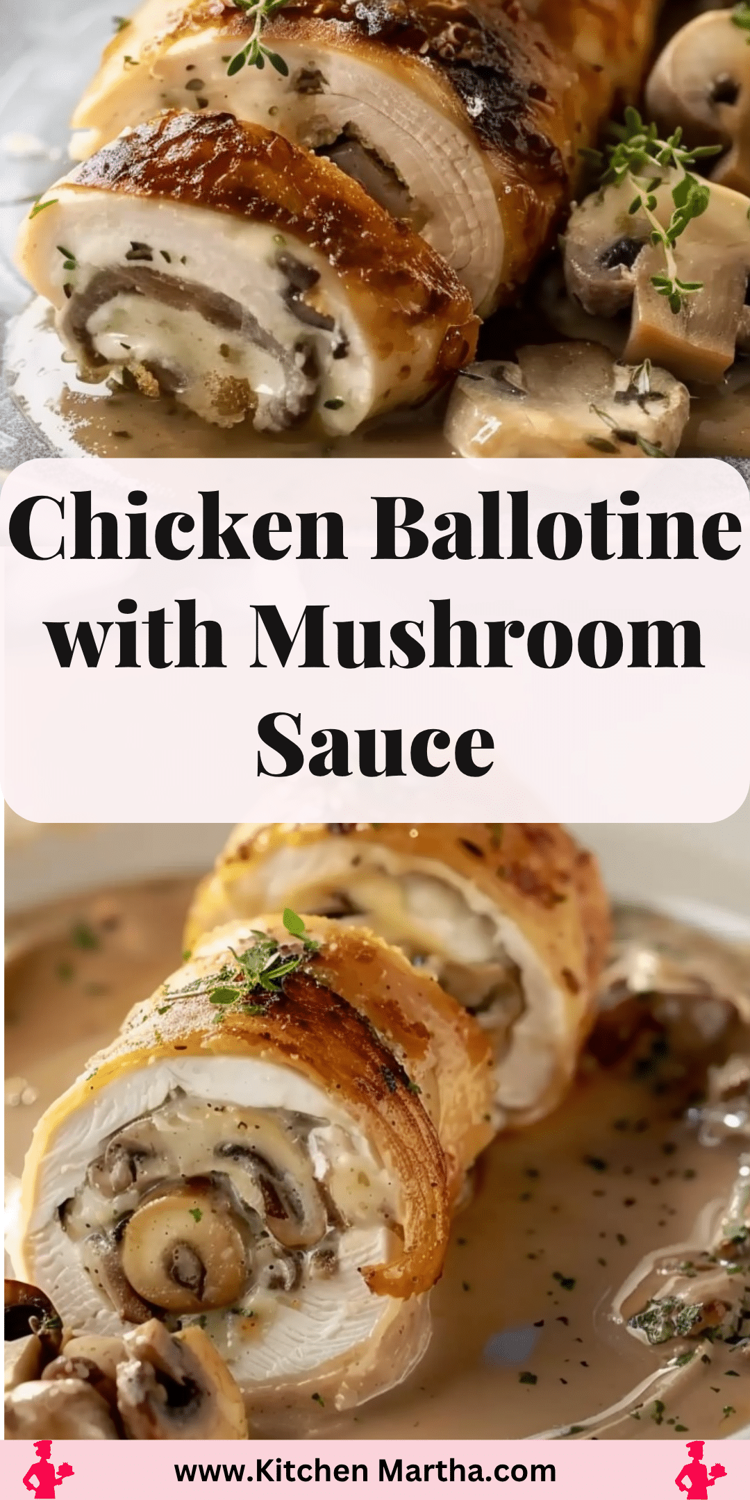 Chicken Ballotine with Mushroom Sauce | Kitchen Martha