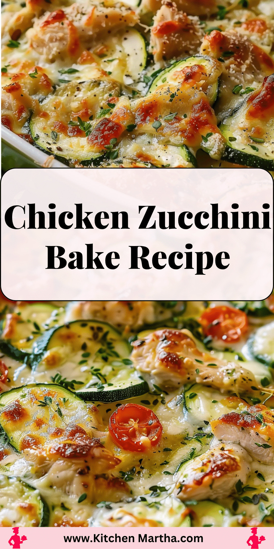 Chicken Zucchini Bake | Kitchen Martha