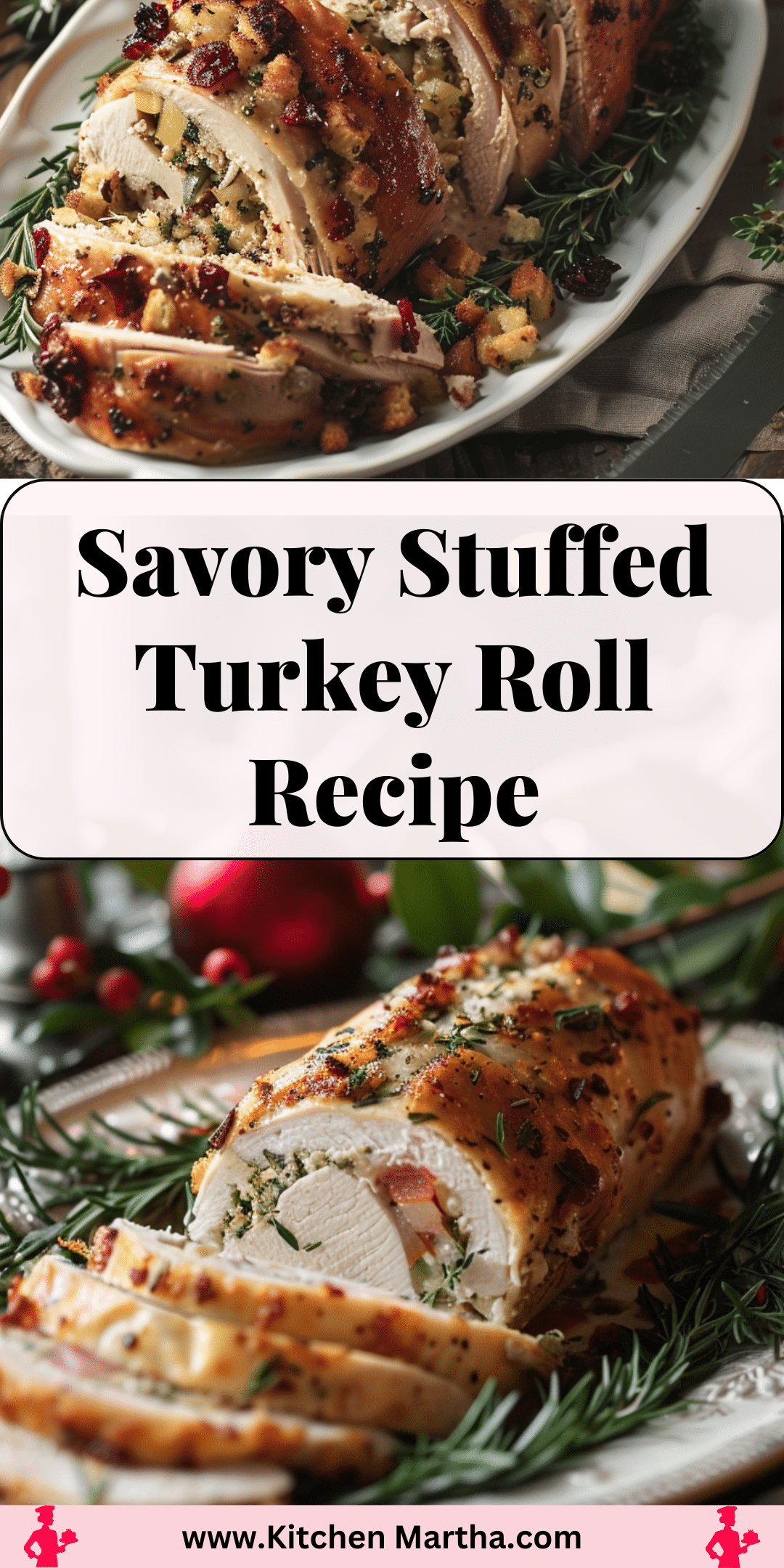 Savory Stuffed Turkey Roll Recipe | Kitchen Martha